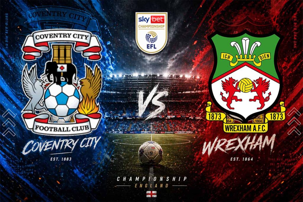 Coventry vs Wrexham April 26 2026: News, Lineups, TV