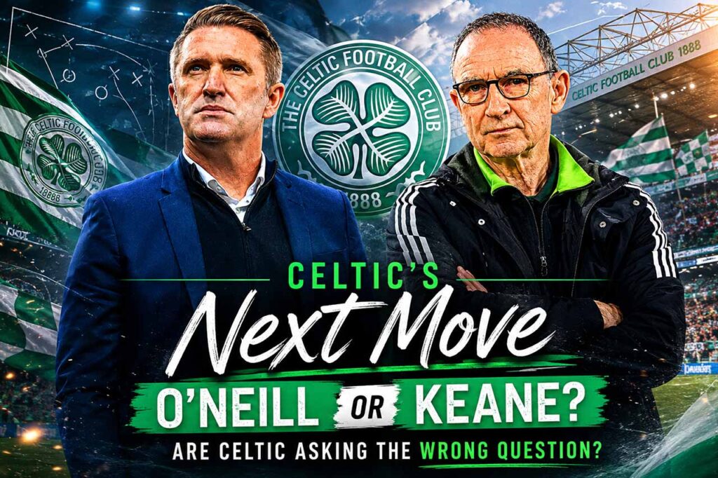 New Celtic Manager: Robbie Keane or Martin O'Neill?